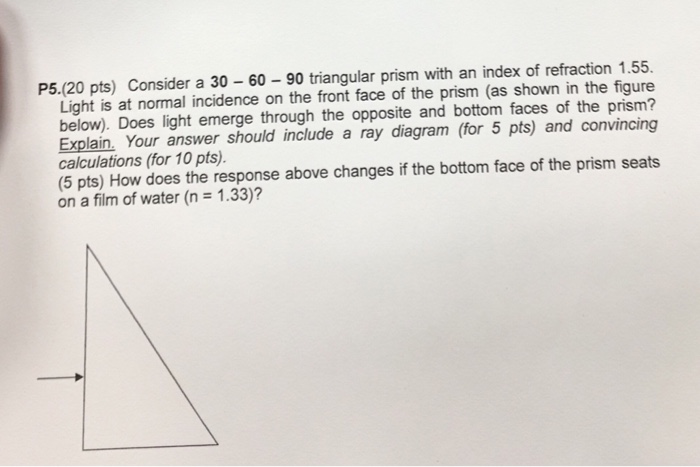 Solved P5.(20 pts) Consider a 30 60 90 triangular prism with | Chegg.com
