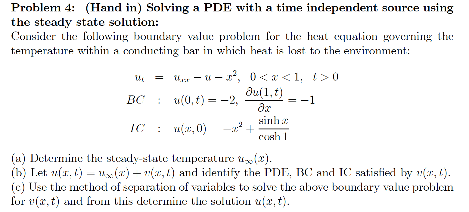 Solved Problem 4: (Hand in) Solving a PDE with a time | Chegg.com