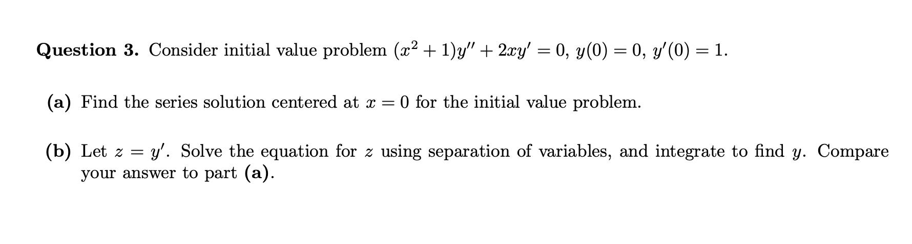 Solved Question 3. Consider initial value problem (x2 + | Chegg.com