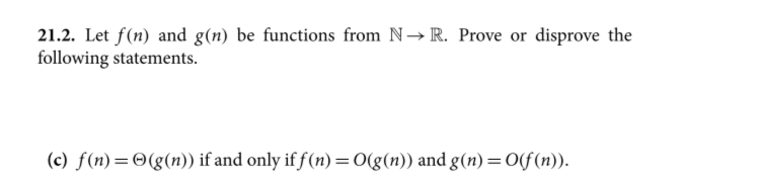 Solved 21.2. Let f(n) and g(n) be functions from N™ R. Prove | Chegg.com