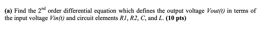 Solved 1. See the 2nd order linear circuit shown in Figure 1 | Chegg.com
