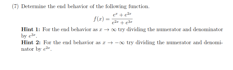 Solved (7) Determine the end behavior of the following | Chegg.com
