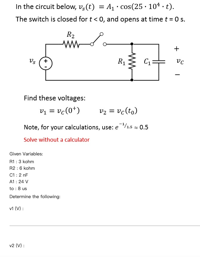 Solved the circuit below, vs(t)=A1⋅cos(25⋅104⋅t) he switch | Chegg.com
