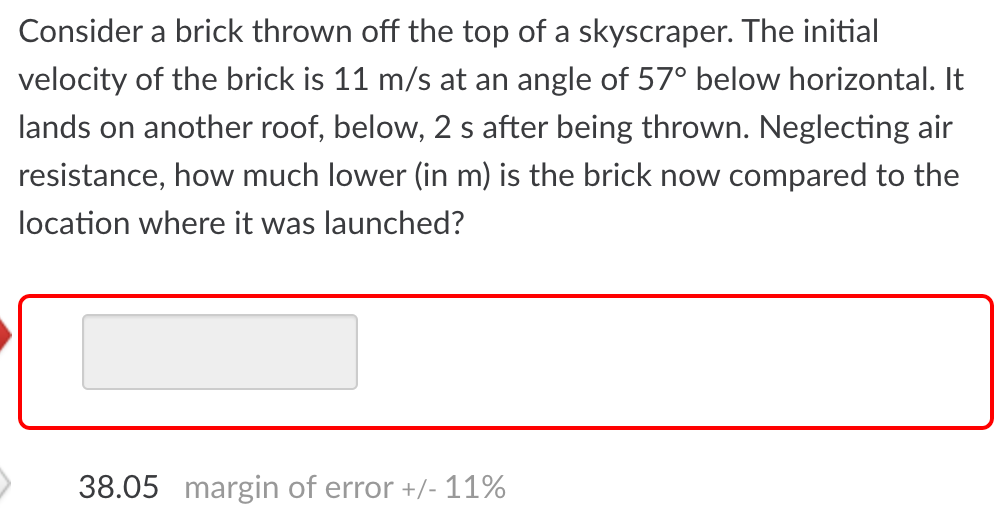 Solved Consider a brick thrown off the top of a skyscraper. | Chegg.com
