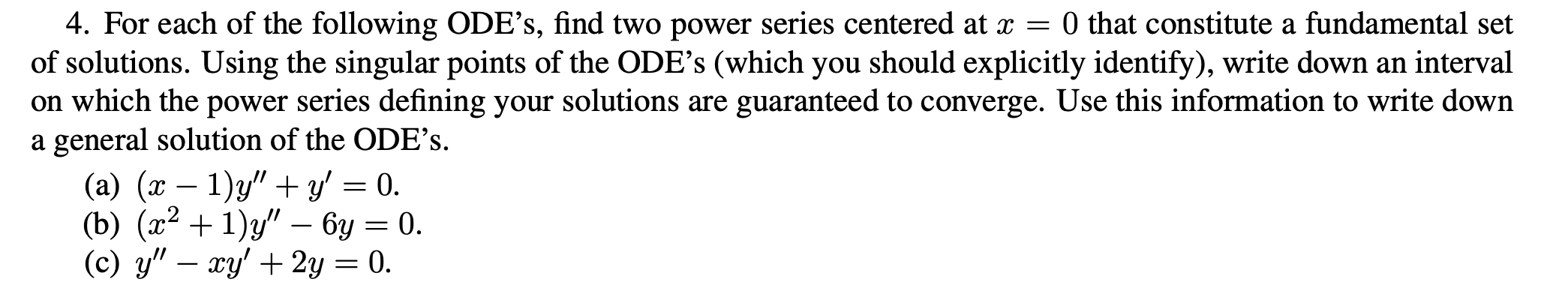 Solved 4. For each of the following ODE's, find two power | Chegg.com