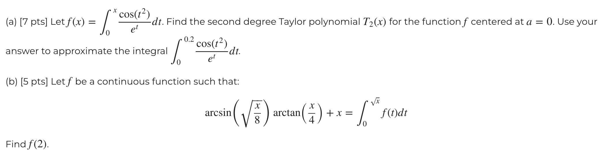 Solved (a) [7 pts] Let f(x)=∫0xetcos(t2)dt. Find the second | Chegg.com