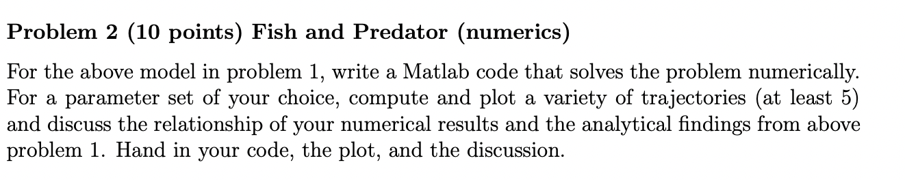 Problem 2 (10 points) Fish and Predator (numerics) | Chegg.com