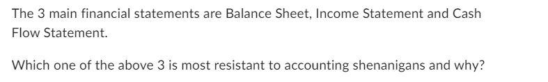 Solved The 3 main financial statements are Balance Sheet, | Chegg.com