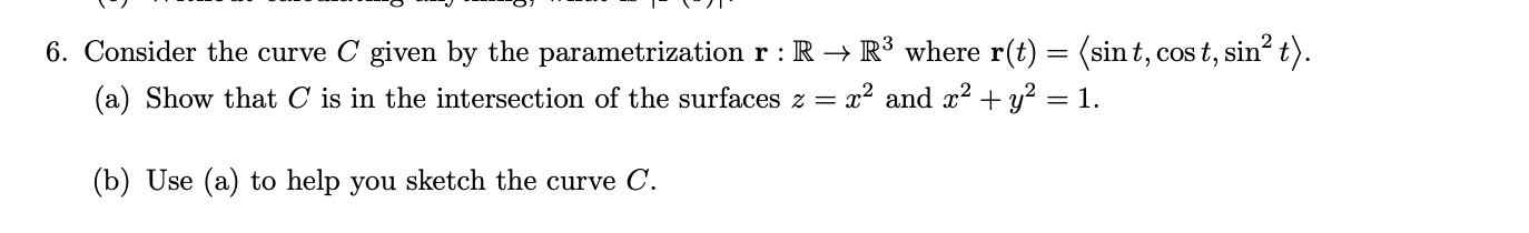 Solved 6. Consider the curve C given by the parametrization | Chegg.com