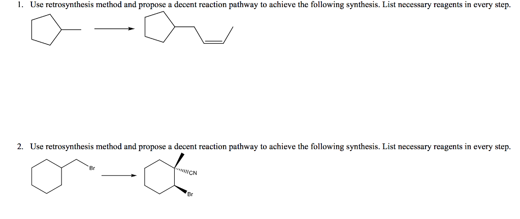Solved 1. Use retrosynthesis method and propose a decent | Chegg.com