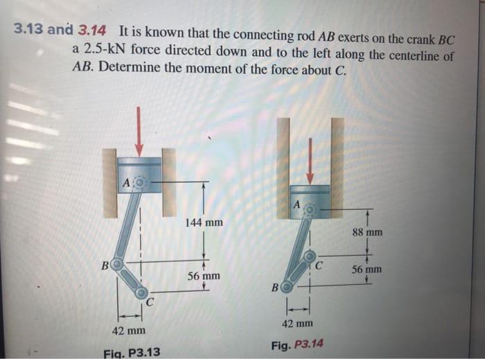 Solved 3.13 and 3.14 It is known that the connecting rod AB | Chegg.com