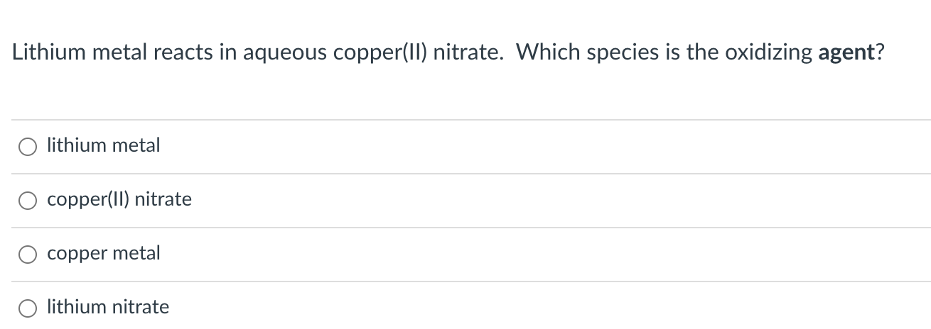 Solved Lithium metal reacts in aqueous copper(II) nitrate. | Chegg.com