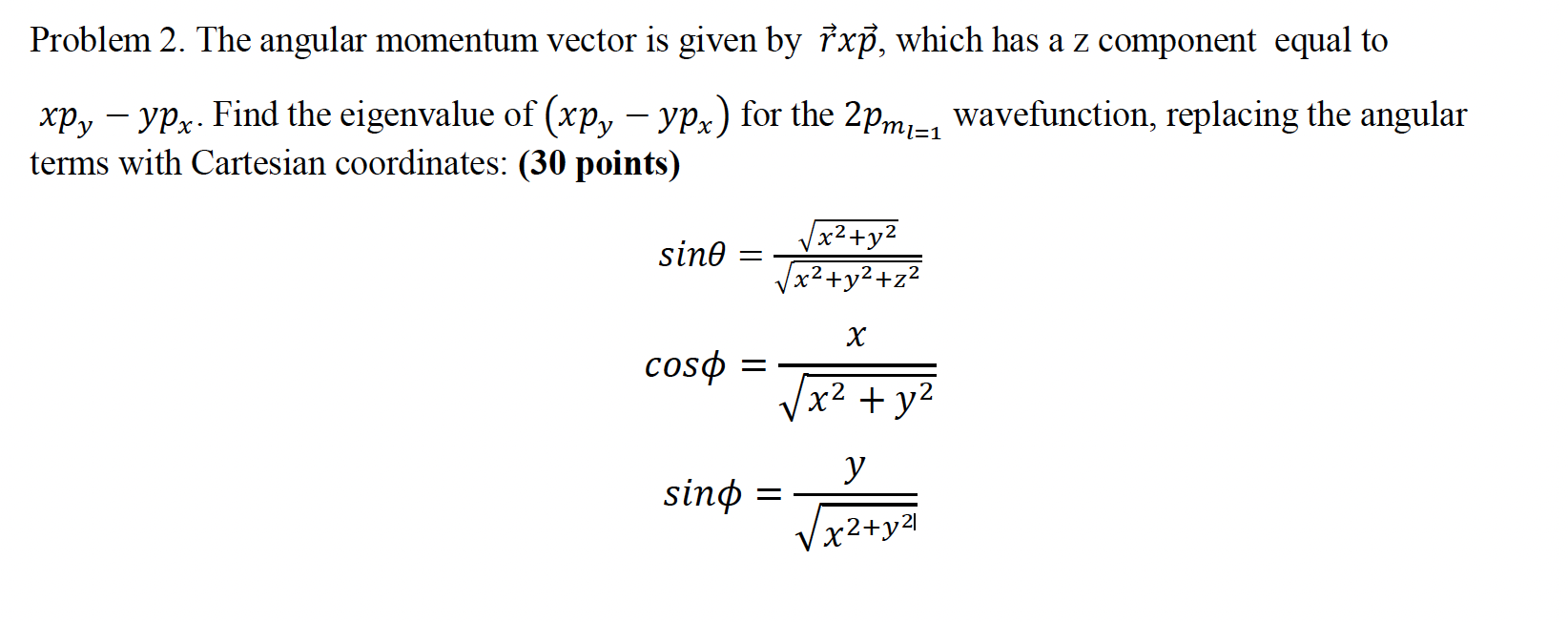 Problem 2 . The angular momentum vector is given by | Chegg.com