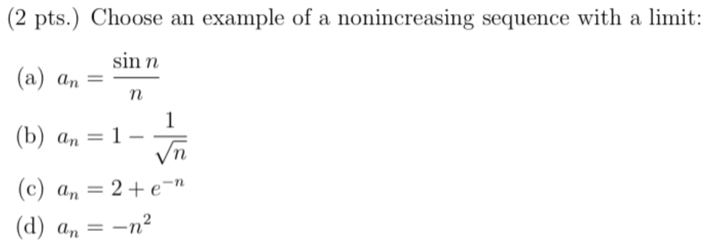 Solved ( 2 pts.) Choose an example of a nonincreasing | Chegg.com