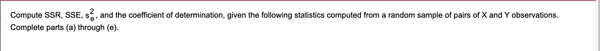 Solved Compute SSR, SSE, s, and the coefficient of | Chegg.com