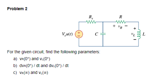 Solved For the given circuit, find the following parameters: | Chegg.com