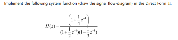 Solved Implement the following system function (draw the | Chegg.com