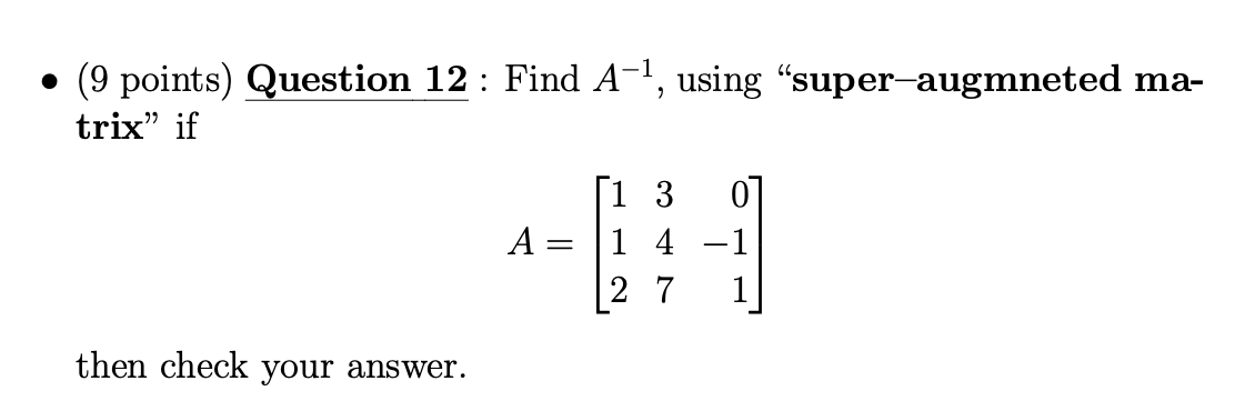 Solved - (9 points) Question 12 : Find A−1, using | Chegg.com