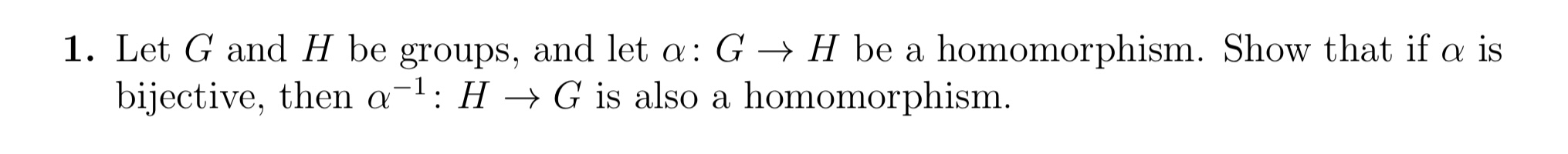 Solved 1. Let G and H be groups, and let α:G→H be a | Chegg.com