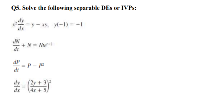 Solved Q5 Solve The Following Separable Des Or Ivps Dy Y
