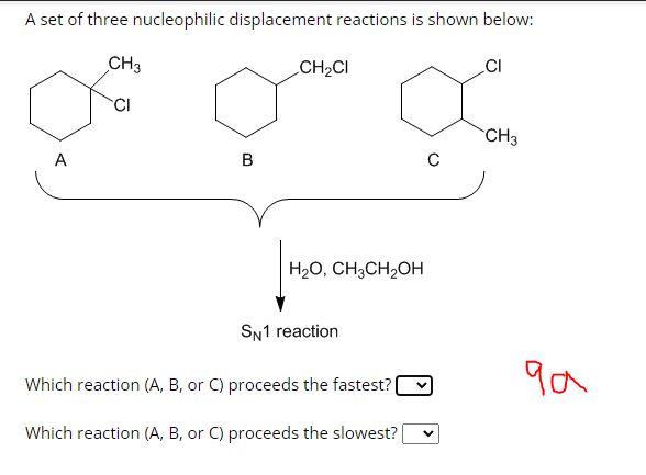 Solved A set of three nucleophilic displacement reactions is | Chegg.com