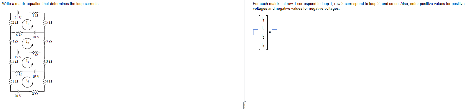 Solved For each matrix, let row 1 ﻿correspond to loop 1 , | Chegg.com