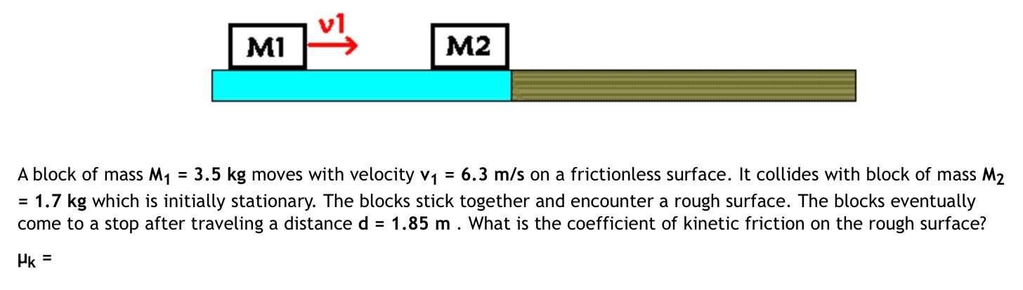 Solved M1 19 M2 = A block of mass M1 = 3.5 kg moves with | Chegg.com