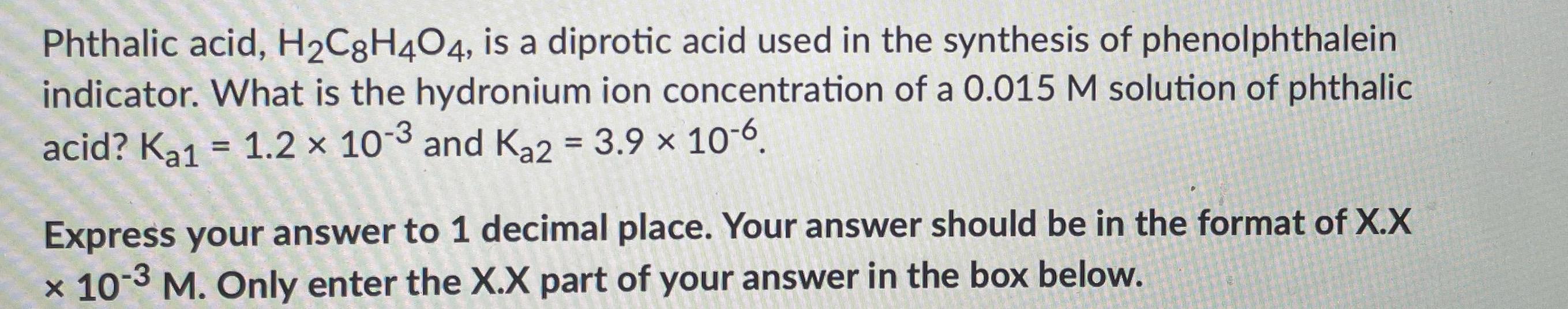 Solved Phthalic acid, H2C8H404, is a diprotic acid used in | Chegg.com