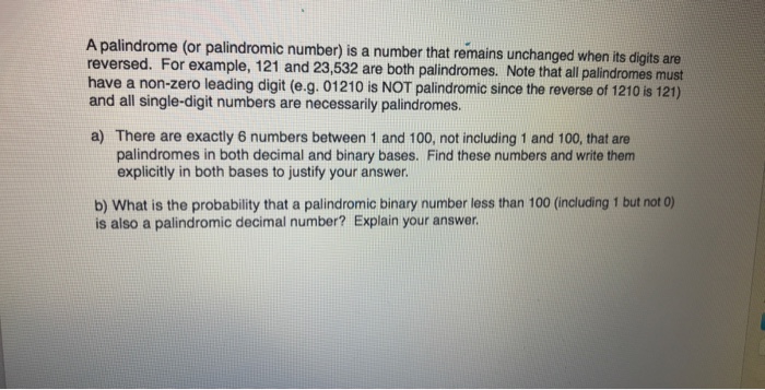 Solved A palindrome (or palindromic number) is a number that | Chegg.com