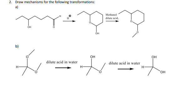 Solved 2. Draw mechanisms for the following transformations: | Chegg.com