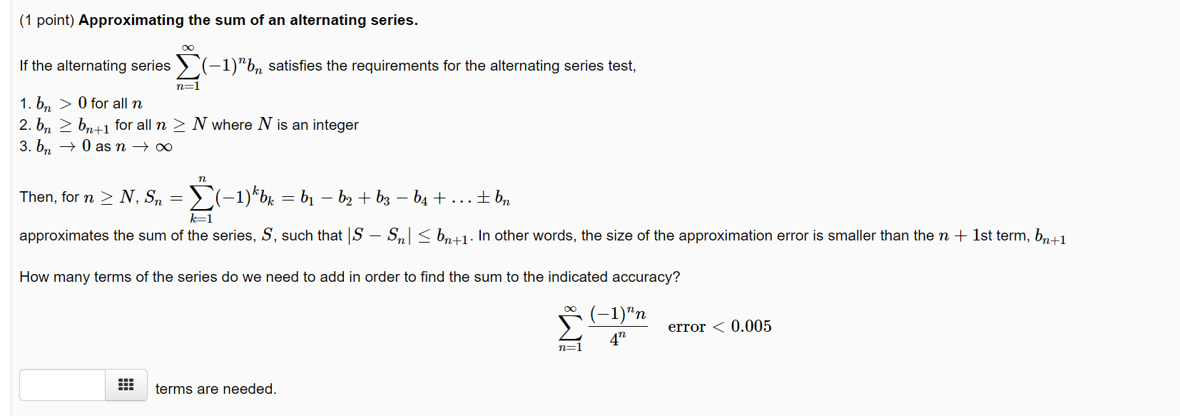 Solved (1 point) Approximating the sum of an alternating | Chegg.com