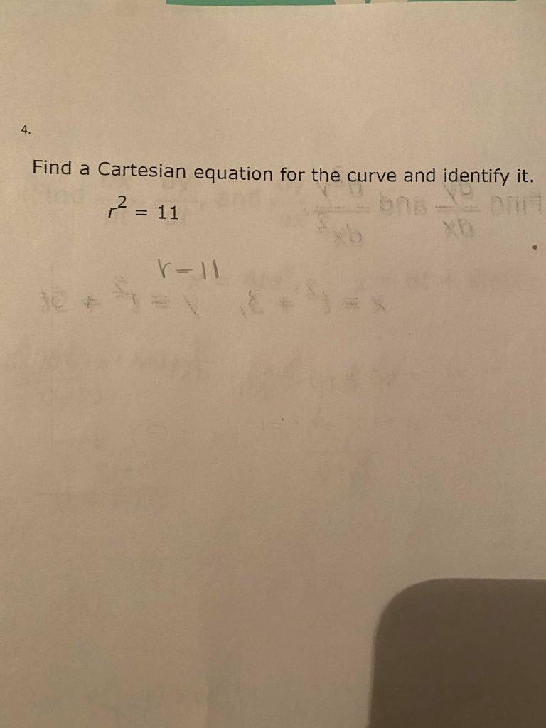 Solved Find a Cartesian equation for the curve and identify | Chegg.com