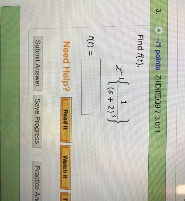 Solved 3. +-1 points ZillDiffEQ9 7.3.011 Find f(t). (s 2)3 | Chegg.com