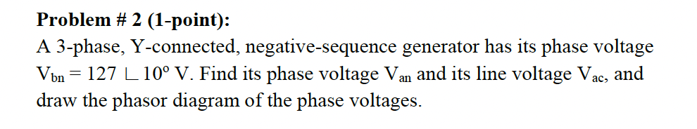 Solved Problem \# 2 (1-point): A 3-phase, Y-connected, | Chegg.com