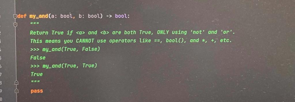 Solved def my_and(a: bool, b: bool) -> bool: HUI o Return | Chegg.com