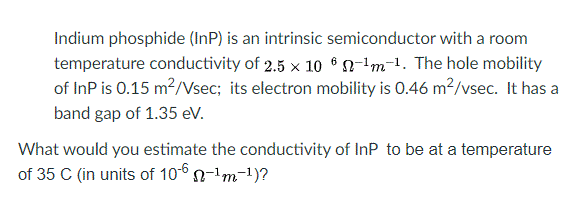 Solved Indium phosphide (InP) is an intrinsic semiconductor | Chegg.com
