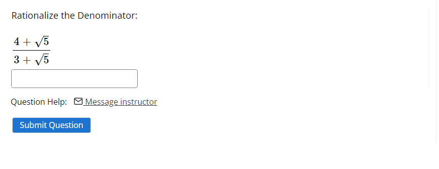 Solved Rationalize the Denominator:4+523+52 | Chegg.com