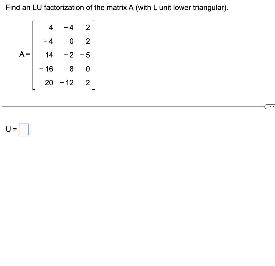 Solved Find an LU factorization of the matrix A (with L unit | Chegg.com