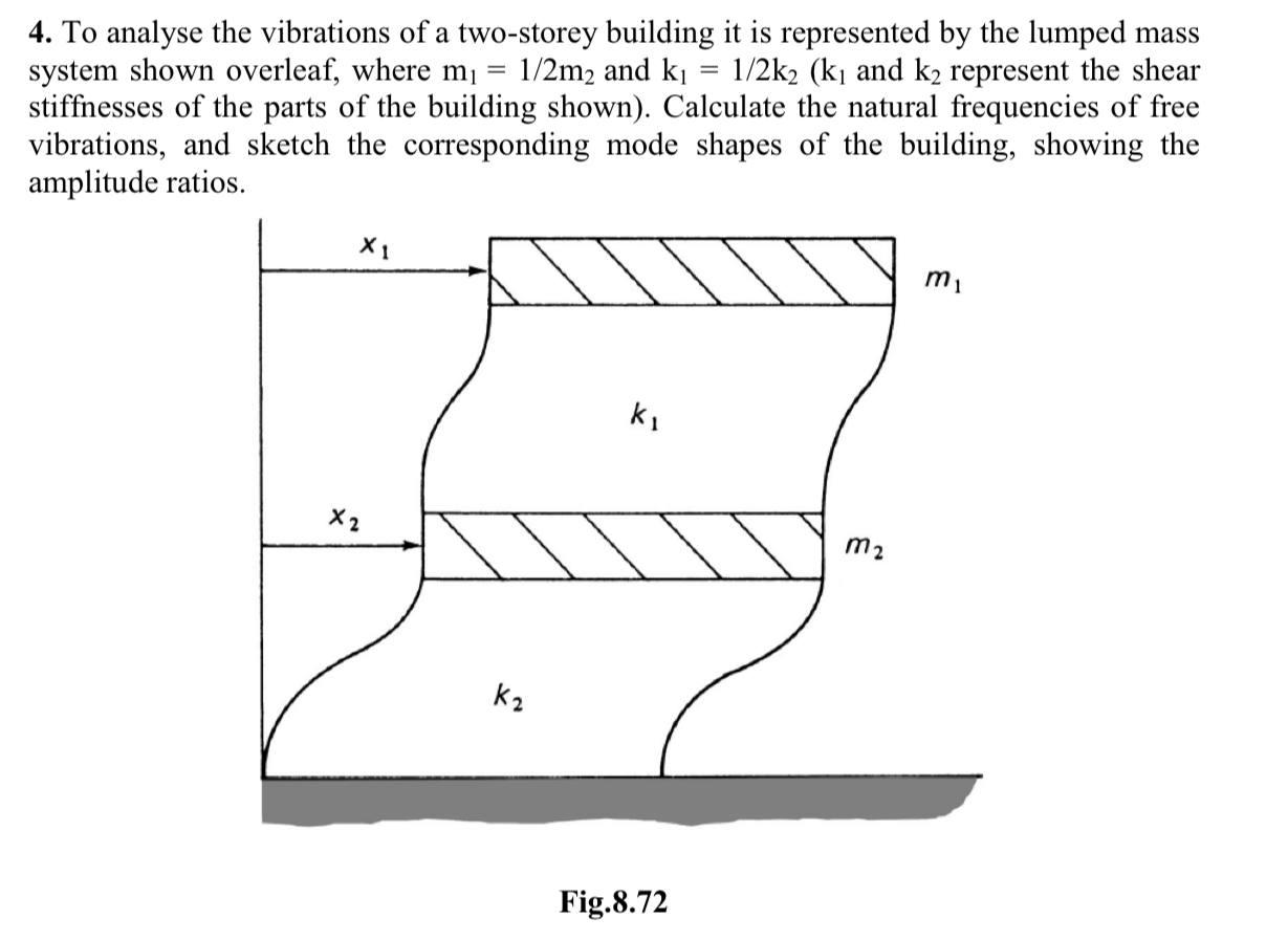 Solved 4. To analyse the vibrations of a two-storey building | Chegg.com