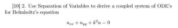 Solved ∣10∣ 2. Use Separation of Variables to derive a | Chegg.com