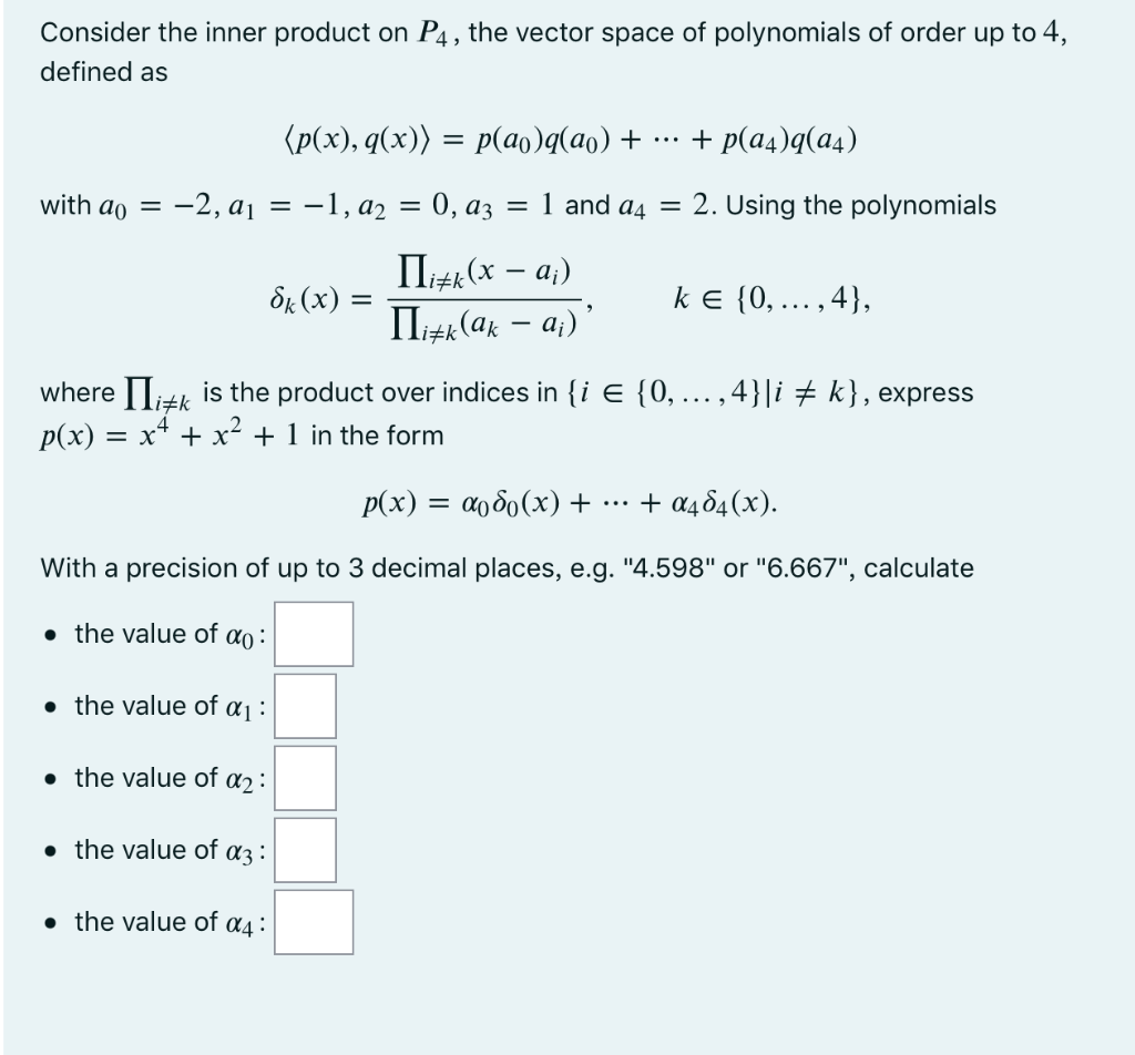 Solved Consider the inner product on P4, the vector space of | Chegg.com