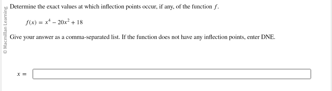 Solved Determine the exact values at which inflection points | Chegg.com