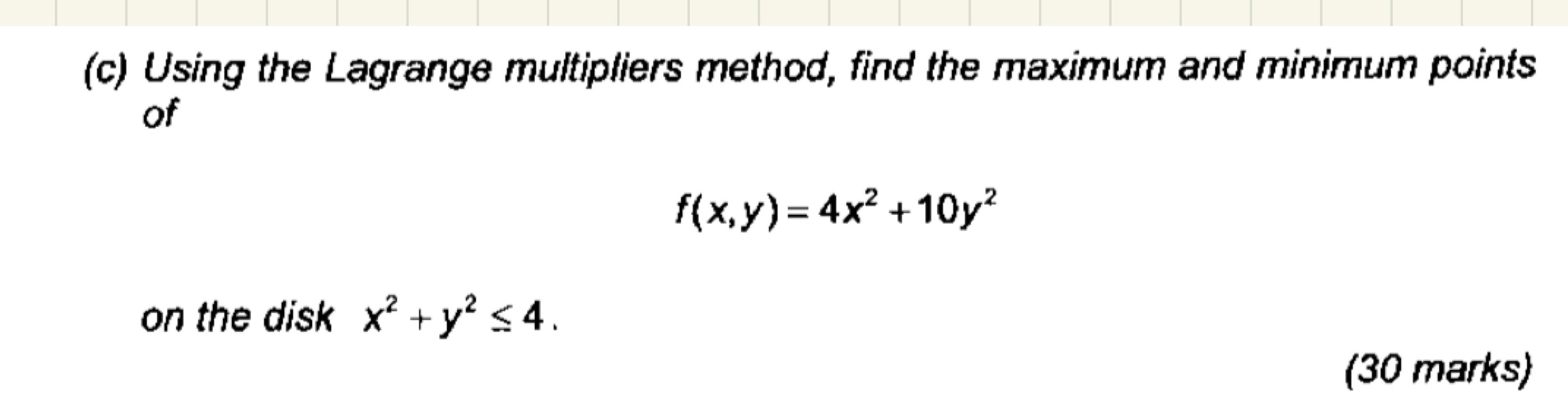 Solved (c) Using the Lagrange multipliers method, find the | Chegg.com