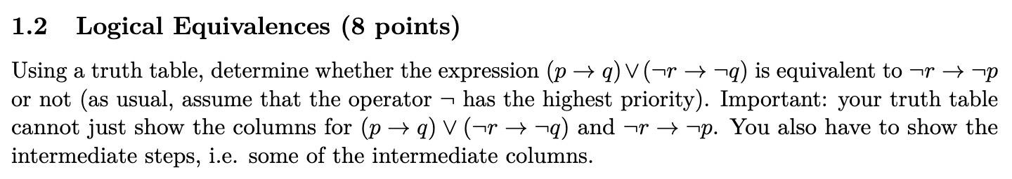 Solved 1.2 Logical Equivalences (8 points) Using a truth | Chegg.com