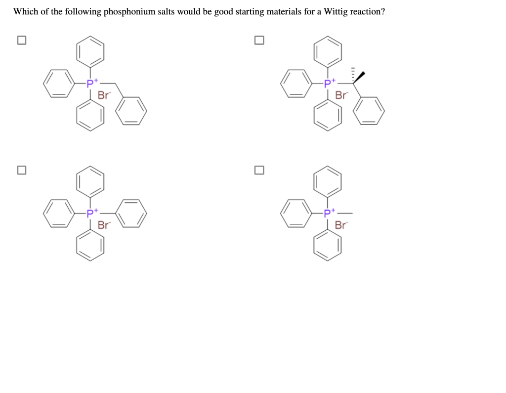 Solved Which of the following phosphonium salts would be | Chegg.com