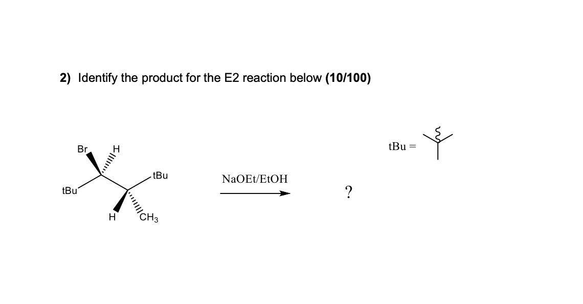 Solved 2) Identify the product for the E2 reaction below | Chegg.com