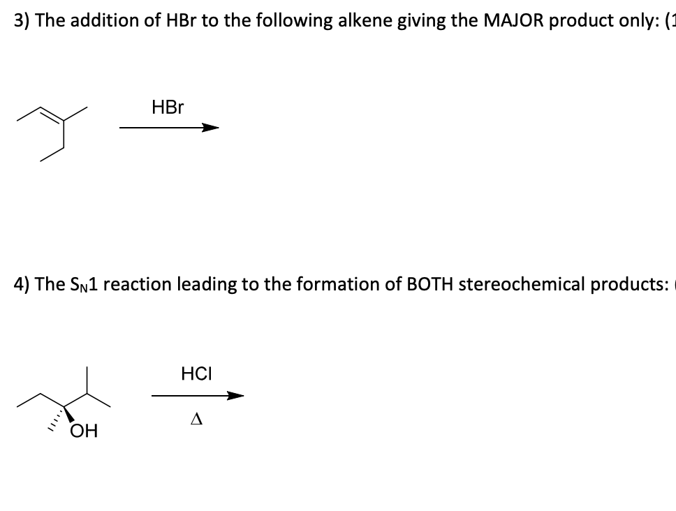 Solved 3) The addition of HBr to the following alkene giving | Chegg.com
