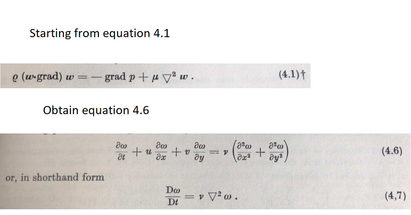 Solved Starting from equation 4.1 ϱ(w⋅grad)w=−gradp+μ∇2w. | Chegg.com