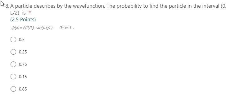 Solved he 8. A particle describes by the wavefunction. The | Chegg.com