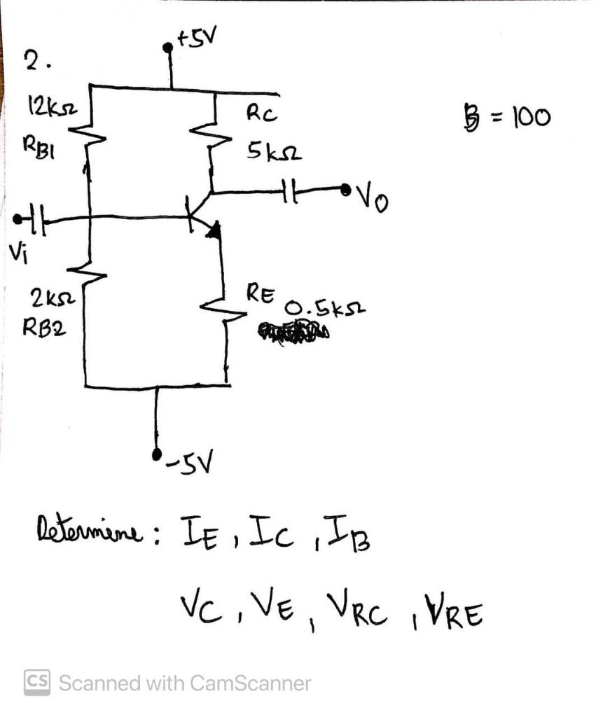 Solved +5V 2. 12k2 B = 100 RBI Rc Skun No off Vi RE 2ks RB2 | Chegg.com
